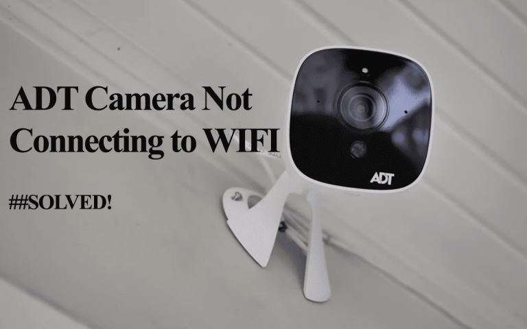 How To Connect ADT Camera to WIFI - Step by Step Instructions